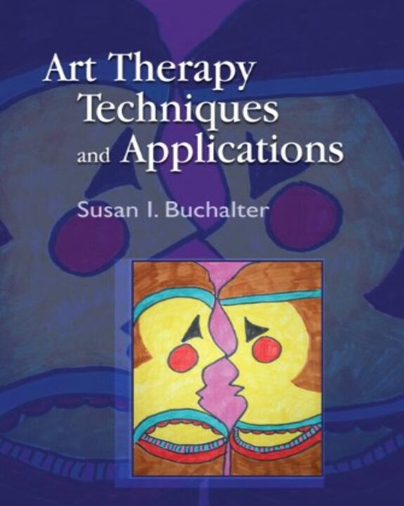 Art Therapy Techniques and Applications: A Model for Practice – asmonsoft