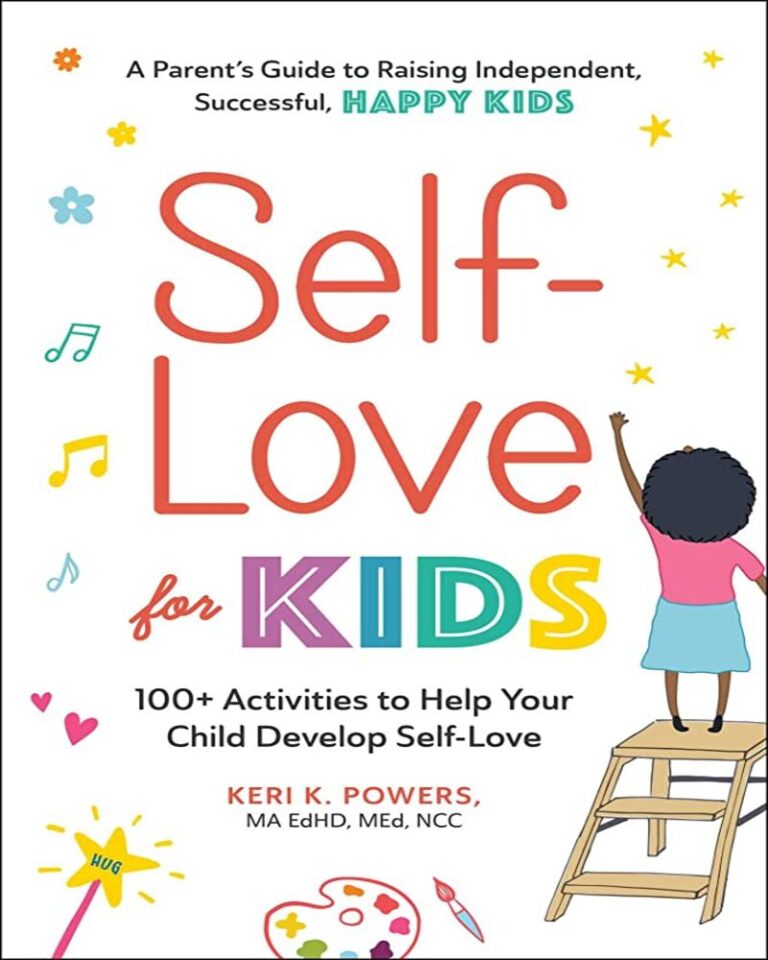 Self-Love for Kids: 100+ Activities to Help Your Child Develop Self ...