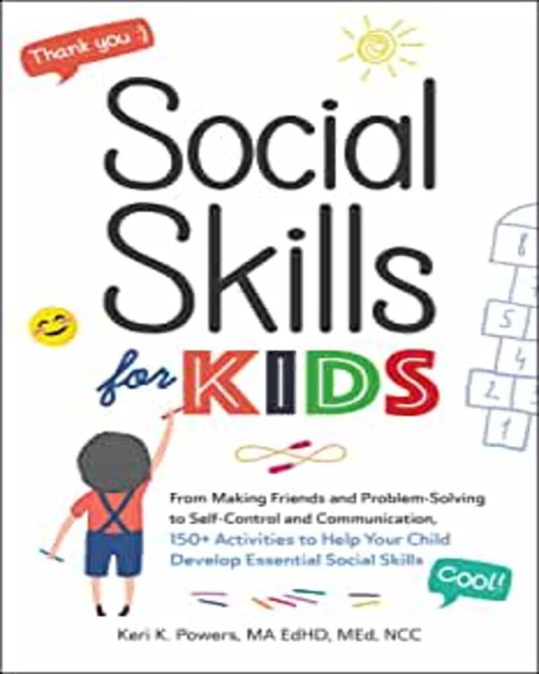 Social Skills for Kids: From Making Friends and Problem-Solving to Self ...