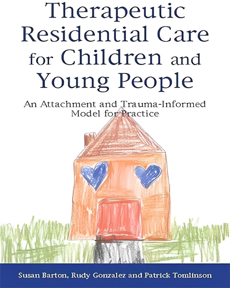 Therapeutic Residential Care for Children and Young People: An ...