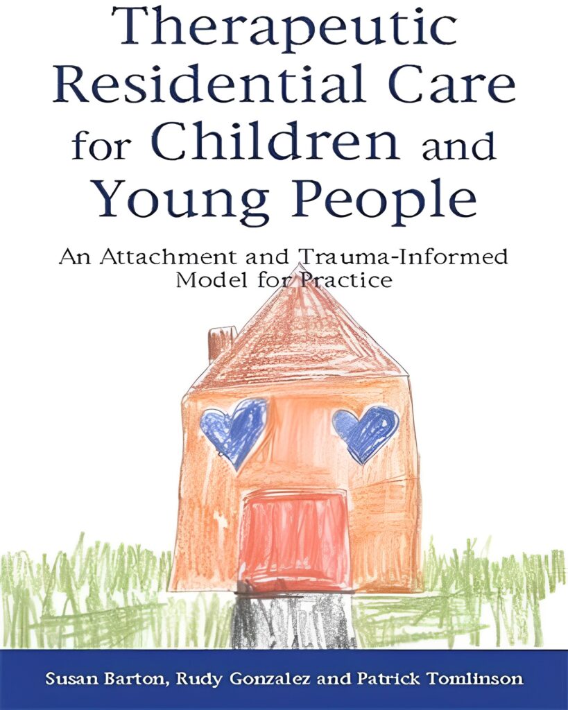 Therapeutic Residential Care for Children and Young People: An ...