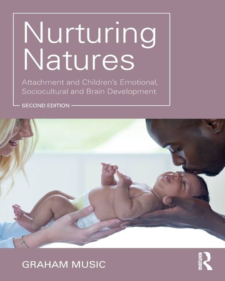 Nurturing Natures: Attachment and Children’s Emotional, Sociocultural ...