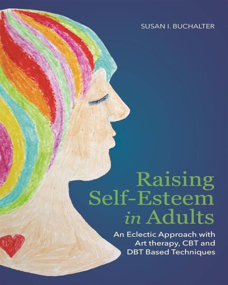 Raising Self-Esteem in Adults: An Eclectic Approach with Art Therapy ...